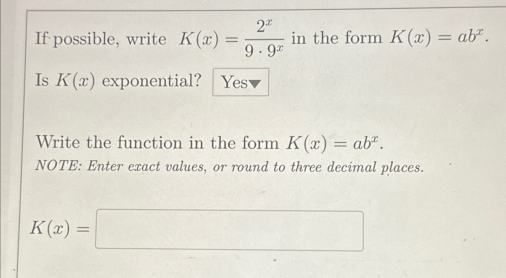 Solved If possible, write K(x)=2x9*9x ﻿in the form | Chegg.com