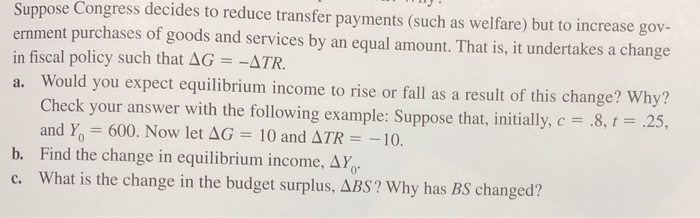 Solved Suppose Congress decides to reduce transfer payments | Chegg.com