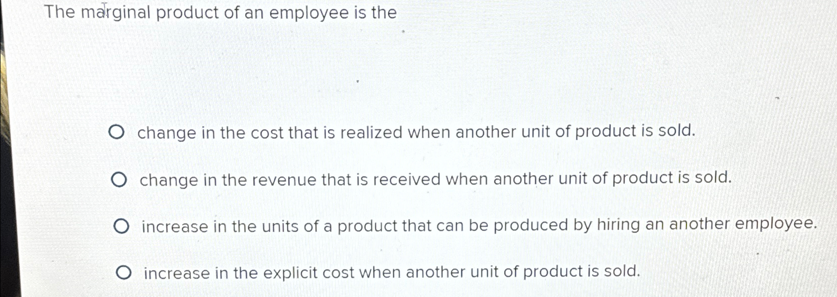 Solved The marginal product of an employee is thechange in | Chegg.com