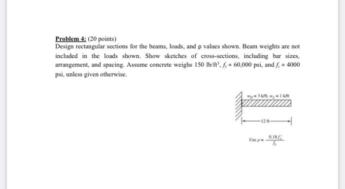 Solved Problem 4: (20 points) Design rectangular sections | Chegg.com