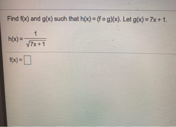 Solved Find f(x) and g(x) such that h(x) = (fog)(x). Let | Chegg.com