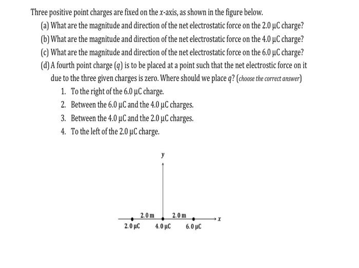 Solved Three positive point charges are fixed on the x-axis, | Chegg.com