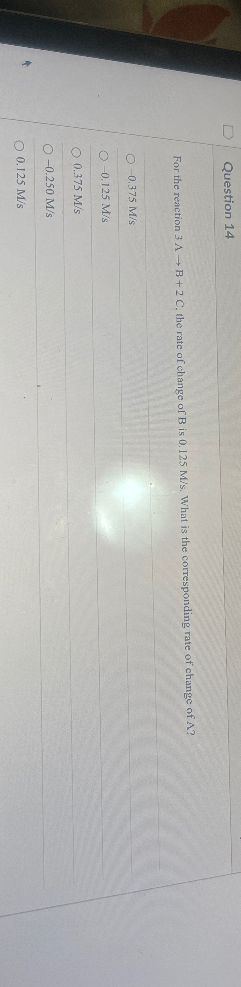 Solved Question 14For the reaction 3A→B+2C, ﻿the rate of | Chegg.com