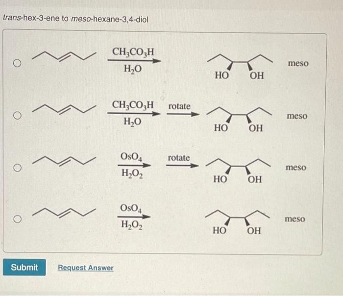 Solved cis-hex-3-ene to meso-hexane-3,4-diol СН,СОН Н,0 meso | Chegg.com