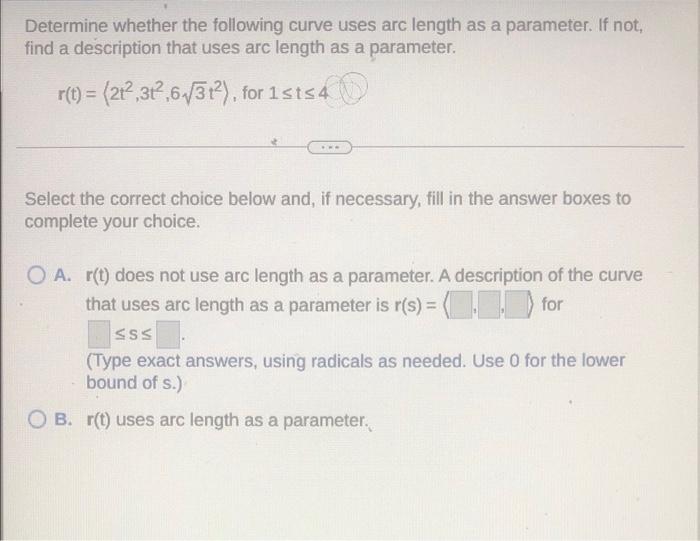Solved Determine whether the following curve uses arc length | Chegg.com