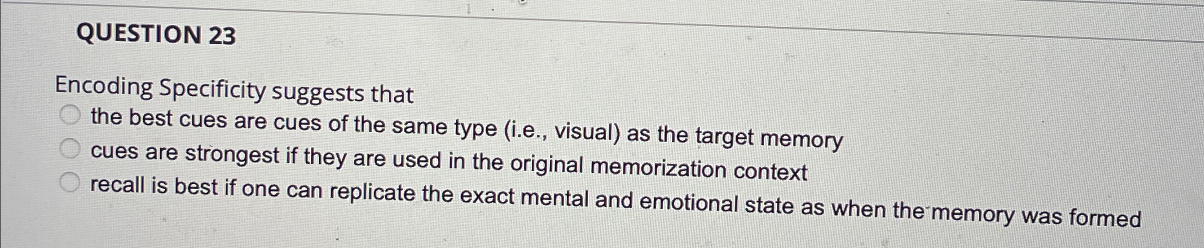 Solved QUESTION 23Encoding Specificity suggests thatthe best | Chegg.com