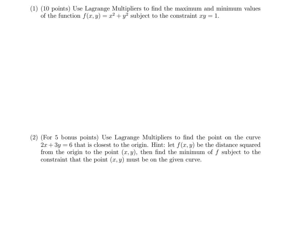 Solved (1) (10 points) Use Lagrange Multipliers to find the | Chegg.com