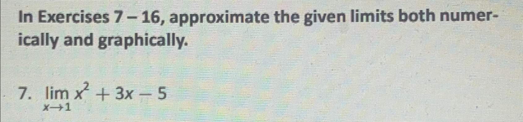Solved In Exercise 7 ﻿approximate the given limits both | Chegg.com