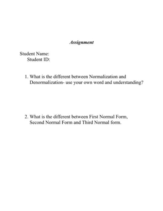 Solved 1. What is the different between Normalization and | Chegg.com