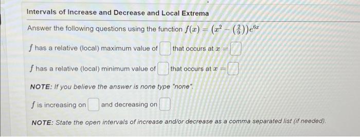 Solved Intervals of Increase and Decrease and Local Extrema | Chegg.com