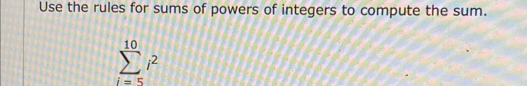 Solved Use the rules for sums of powers of integers to | Chegg.com