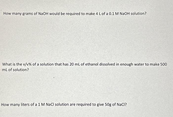 Solved How many grams of NaOH would be required to make 4 L | Chegg.com