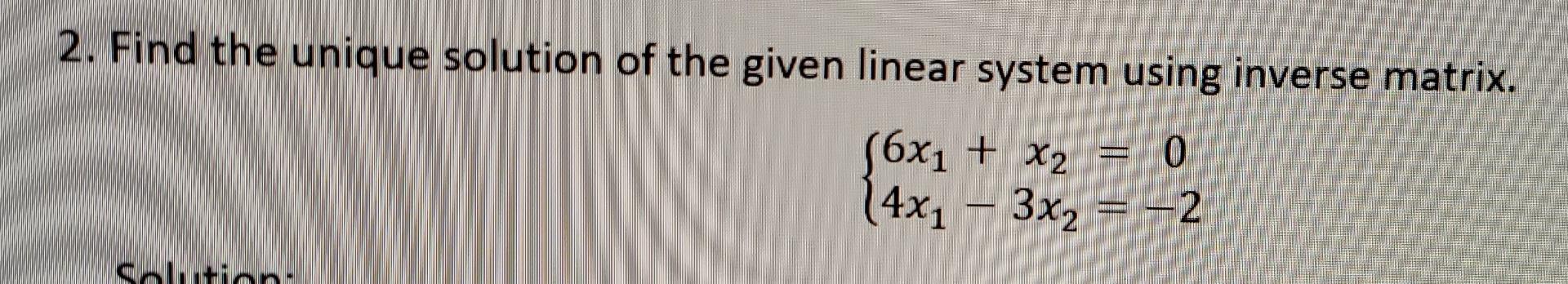 Solved 2. Find the unique solution of the given linear | Chegg.com