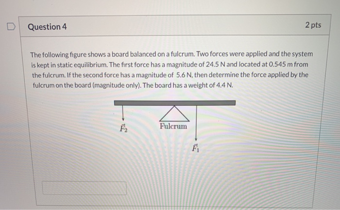 Solved Question 3 2 pts The following figure shows a board | Chegg.com