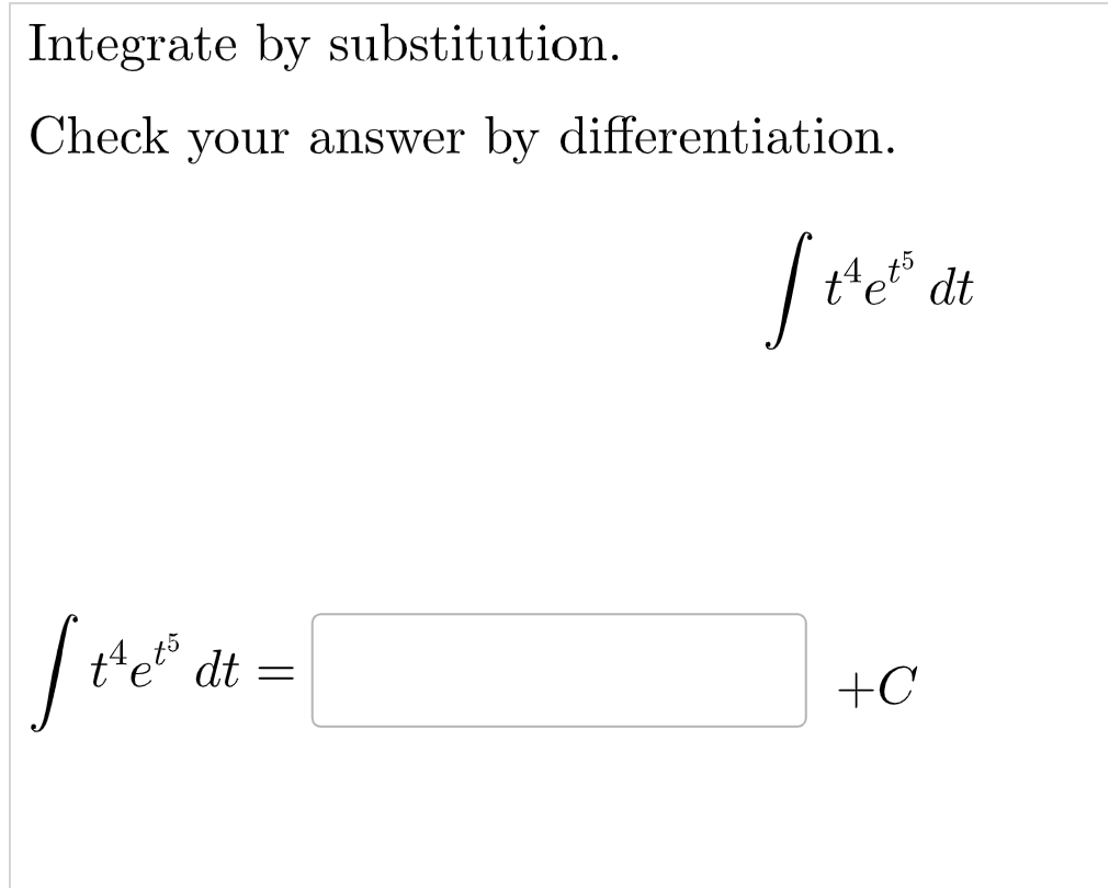 Solved Integrate by substitution.Check your answer by | Chegg.com
