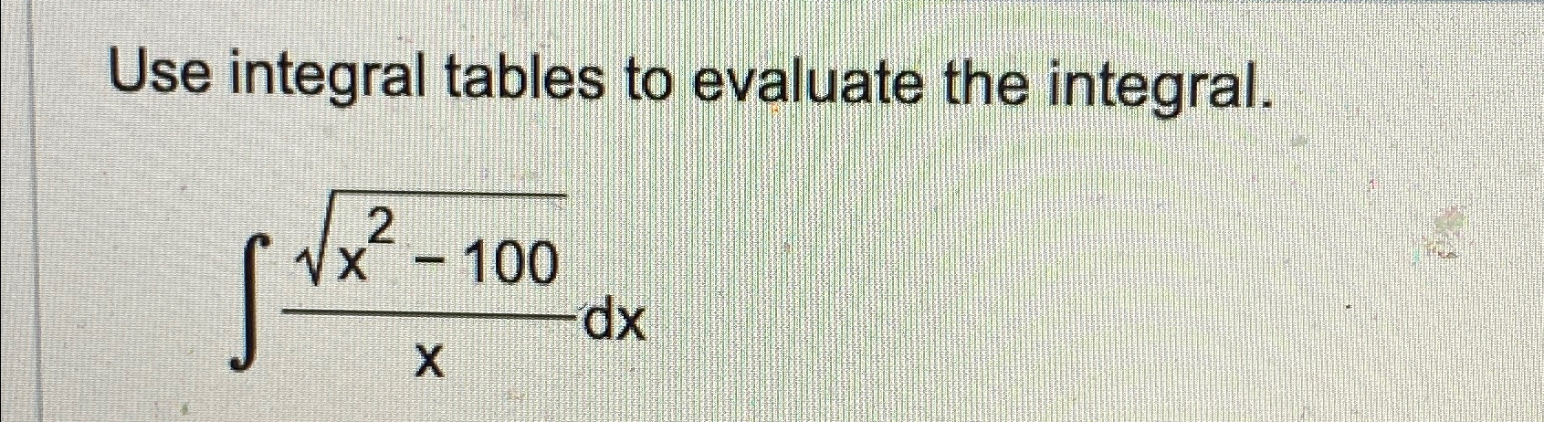 Solved Use integral tables to evaluate the | Chegg.com