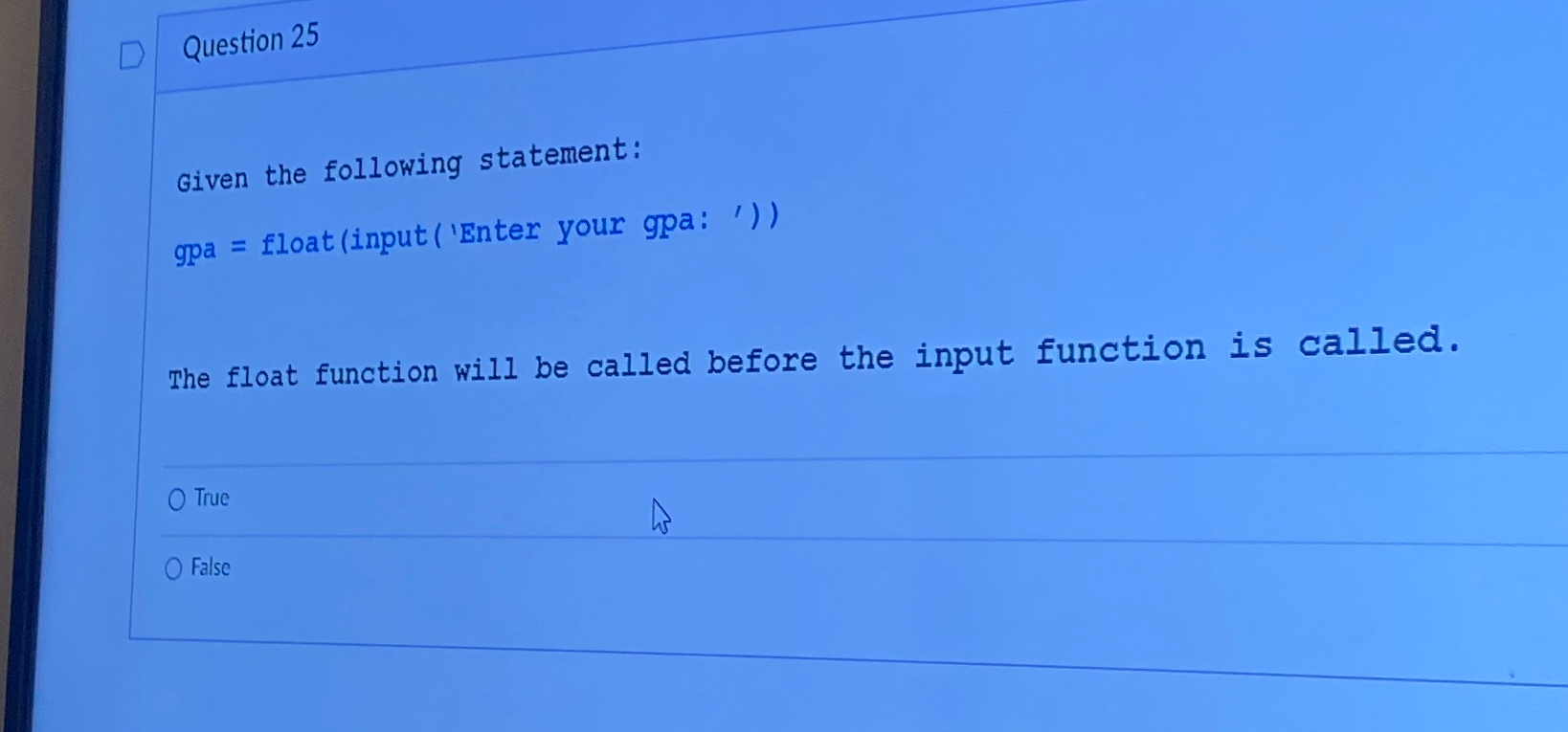 Solved Question 25Given the following statement:gpa = ﻿float | Chegg.com