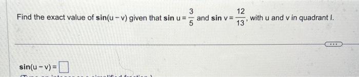 Solved Find the exact value of sin(u−v) given that sinu=53 | Chegg.com