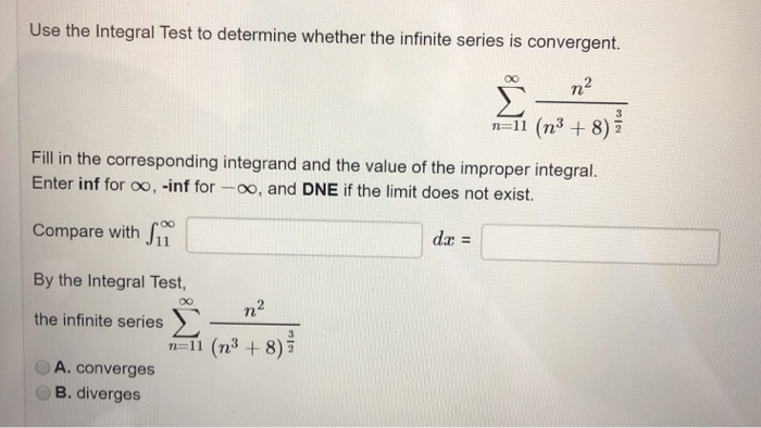 Solved Use the Integral Test to determine whether the | Chegg.com