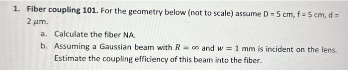 Solved 1. Fiber coupling 101. For the geometry below (not to | Chegg.com