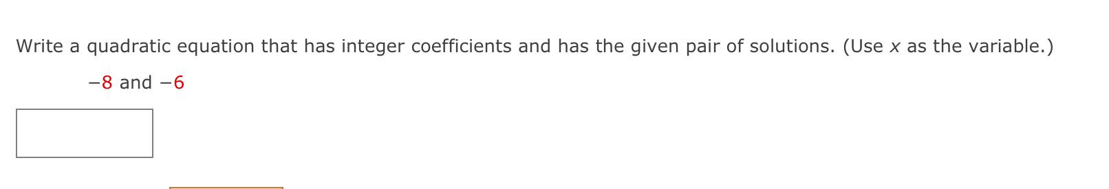 Solved Write a quadratic equation that has integer | Chegg.com