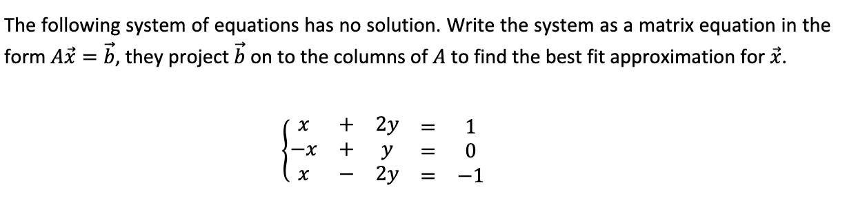 Solved The Following System Of Equations Has No Solution