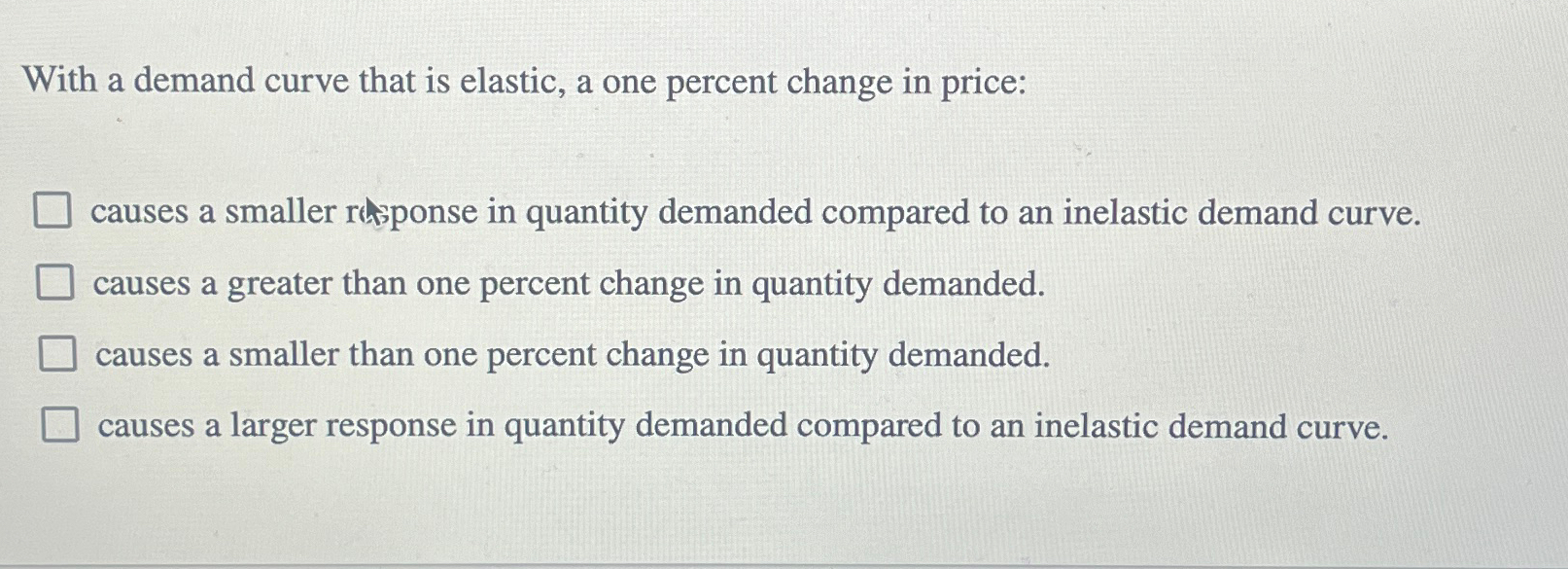 Solved With a demand curve that is elastic, a one percent | Chegg.com