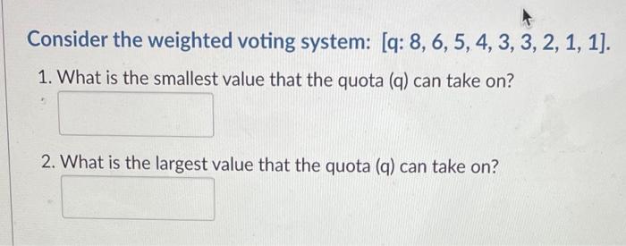 Solved Consider the weighted voting system: | Chegg.com