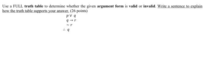 Solved Use a FULL truth table to determine whether the given | Chegg.com