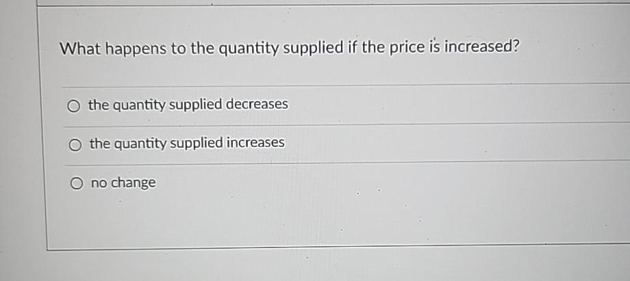 Solved What happens to the quantity supplied if the price is | Chegg.com