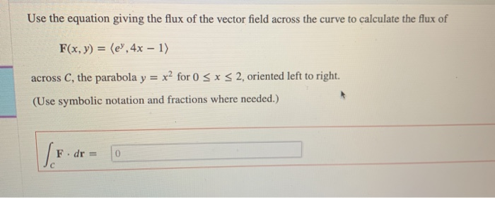 Solved Use the equation giving the flux of the vector field | Chegg.com