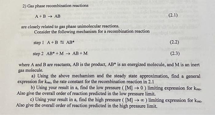 Solved 2) Gas phase recombination reactions A+B→AB are | Chegg.com