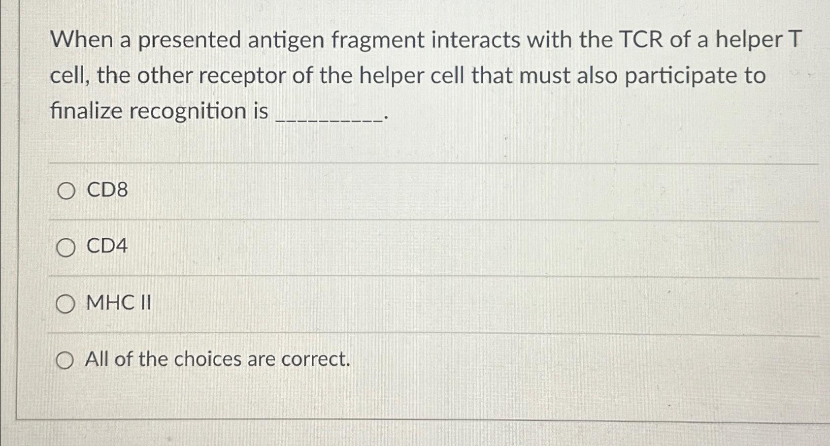 Solved When a presented antigen fragment interacts with the | Chegg.com
