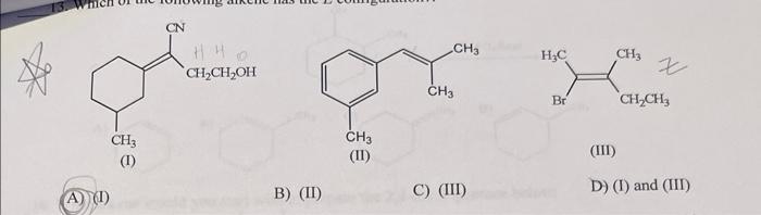 Solved (I) (II) (III) (A) ) (I) B) (II) C) (III) D) (I) and | Chegg.com