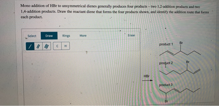 Mono addition of HBr to unsymmetrical dienes | Chegg.com