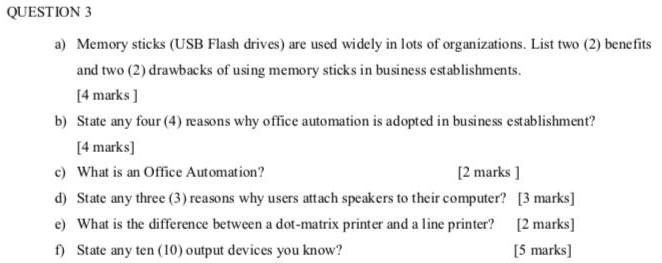 Solved QUESTION 3 a) Memory sticks (USB Flash drives) are | Chegg.com