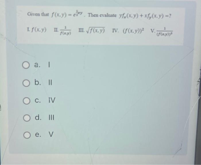 Solved Given That Fxy Ey Then Evaluate Yfxxy 