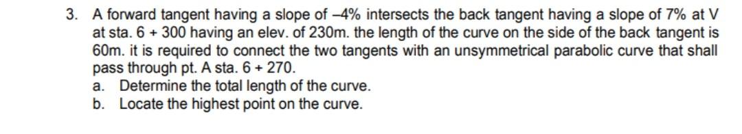 Solved 3. A forward tangent having a slope of -4% intersects | Chegg.com