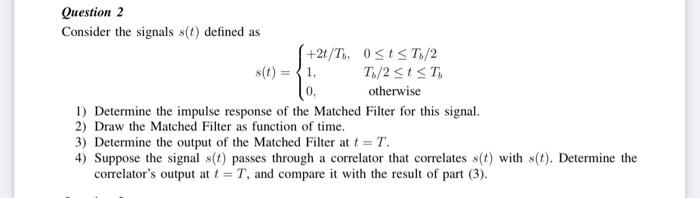 Solved Consider the signals s(t) defined as | Chegg.com