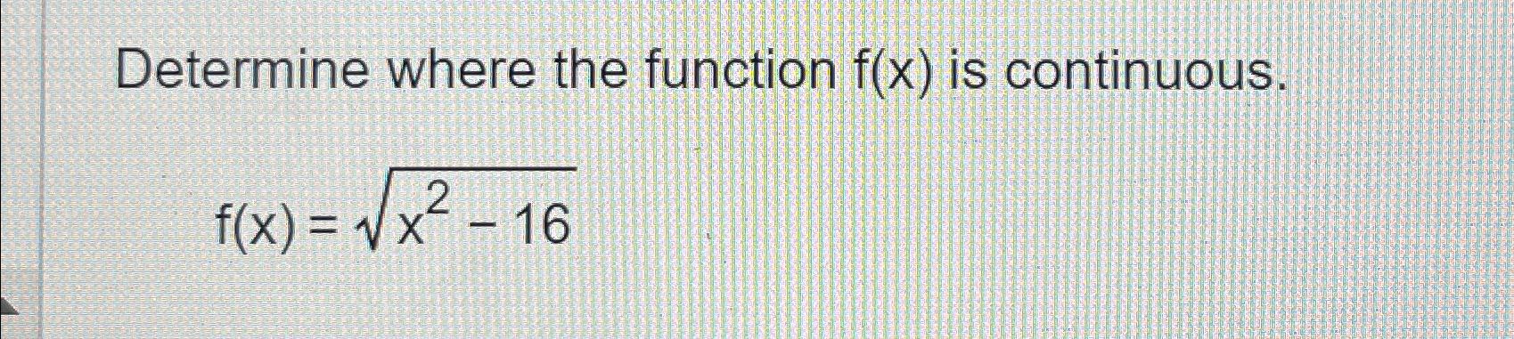 Solved Determine where the function f(x) ﻿is | Chegg.com