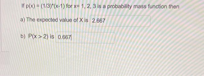 Solved If p(x)=(1/3)∗(x−1) for x=1,2,3 is a probability mass | Chegg.com
