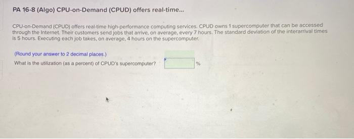 Solved PA 16-8 (Algo) CPU-on-Demand (CPUD) offers | Chegg.com Solved PA 16-8 (Algo) CPU-on-Demand (CPUD) offers | Chegg.com