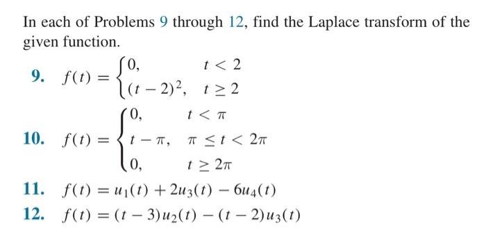 Solved In Each Of Problems 9 Through 12 Find The Laplace