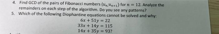 Solved 4. Find GCD of the pairs of Fibonacci numbers (un | Chegg.com