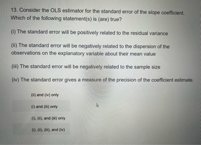 Solved 13. Consider the OLS estimator for the standard error | Chegg.com