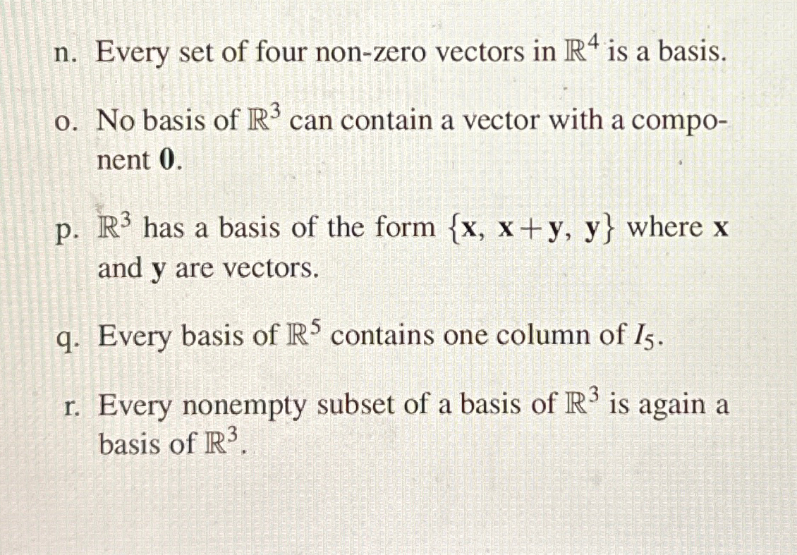 Solved n. ﻿Every set of four non-zero vectors in R4 ﻿is a | Chegg.com