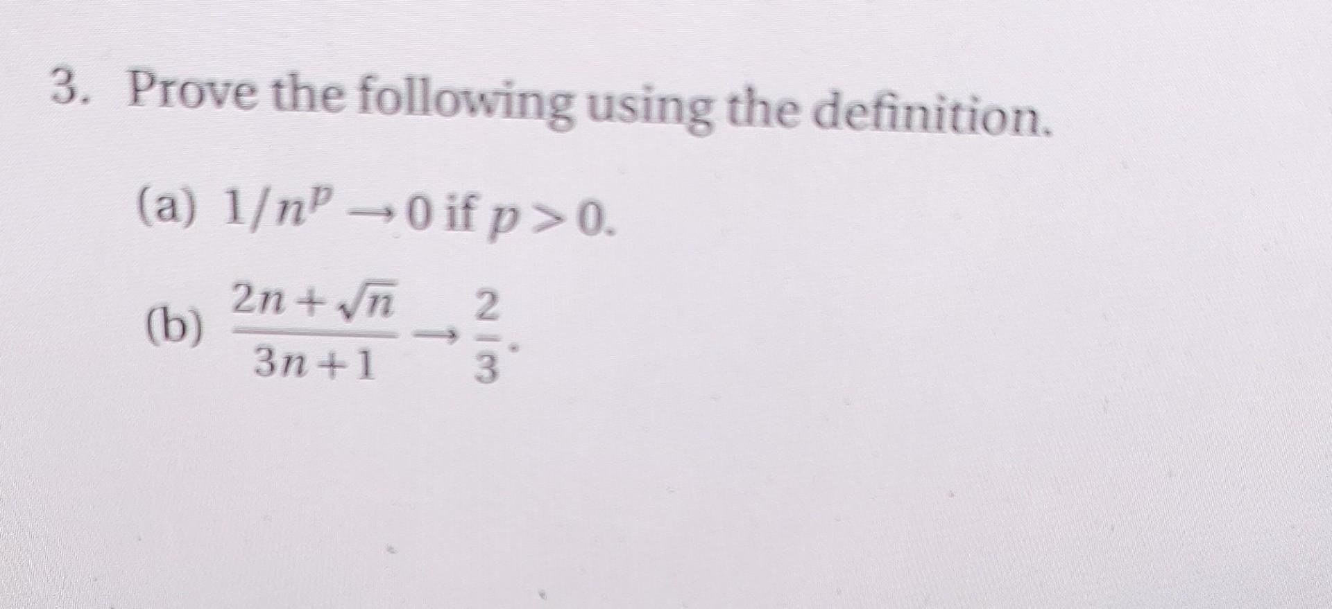 Solved 3. Prove the following using the definition. (a) | Chegg.com