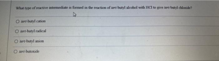 Solved What type of reactive intermediate is formed in the | Chegg.com