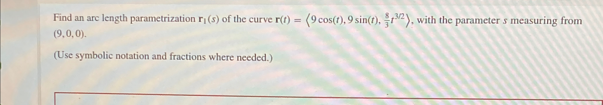 Solved Steps for...Find an arc length parametrization r1(s) | Chegg.com