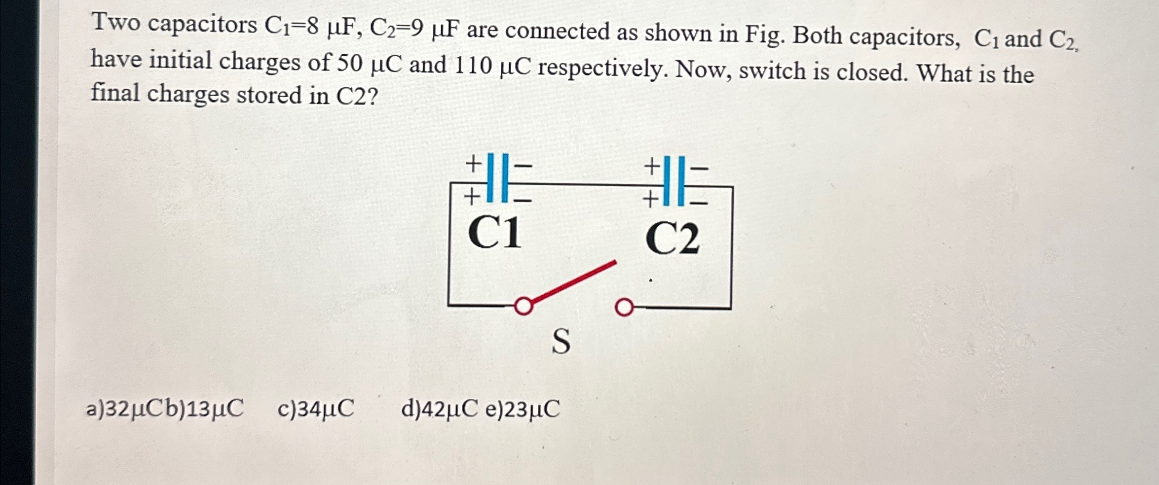 Solved Two capacitors C1=8μF,C2=9μF ﻿are connected as shown | Chegg.com